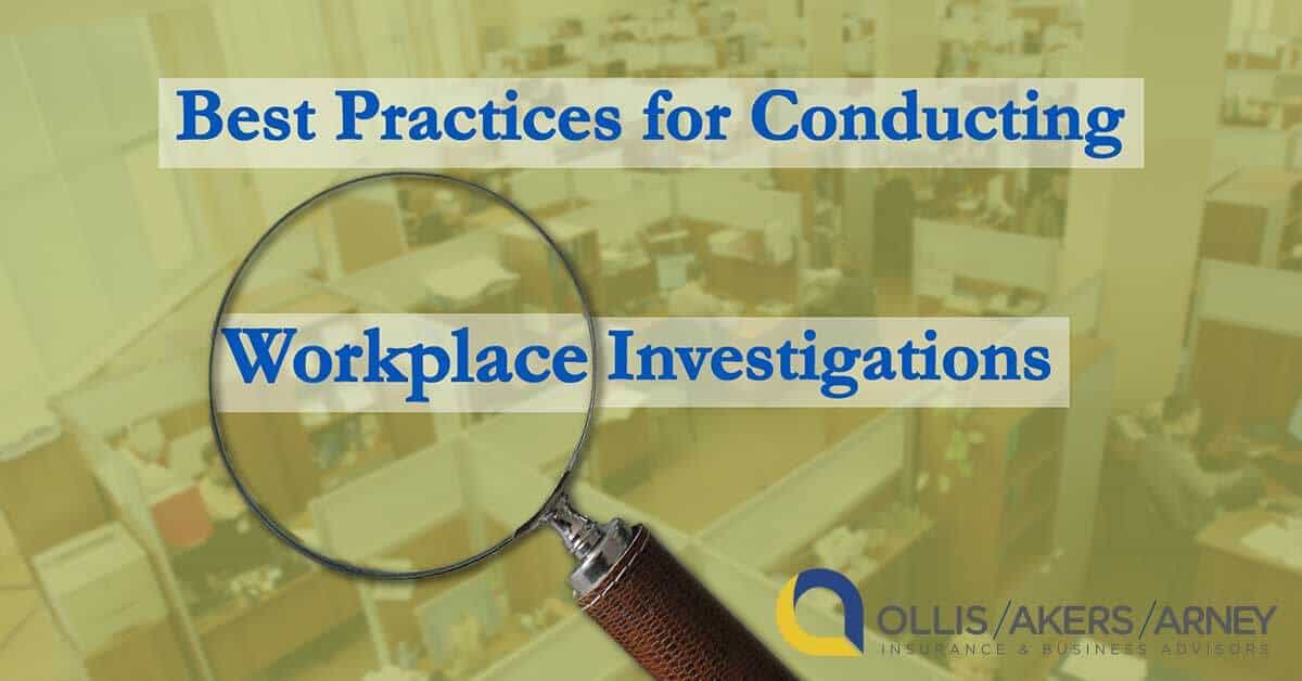 Best Practices for Conducting Workplace Investigations | Ollis/Akers ...