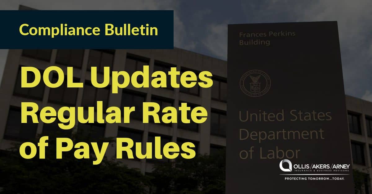DOL Updates Regular Rate of Pay Rules | Ollis/Akers/Arney Insurance ...