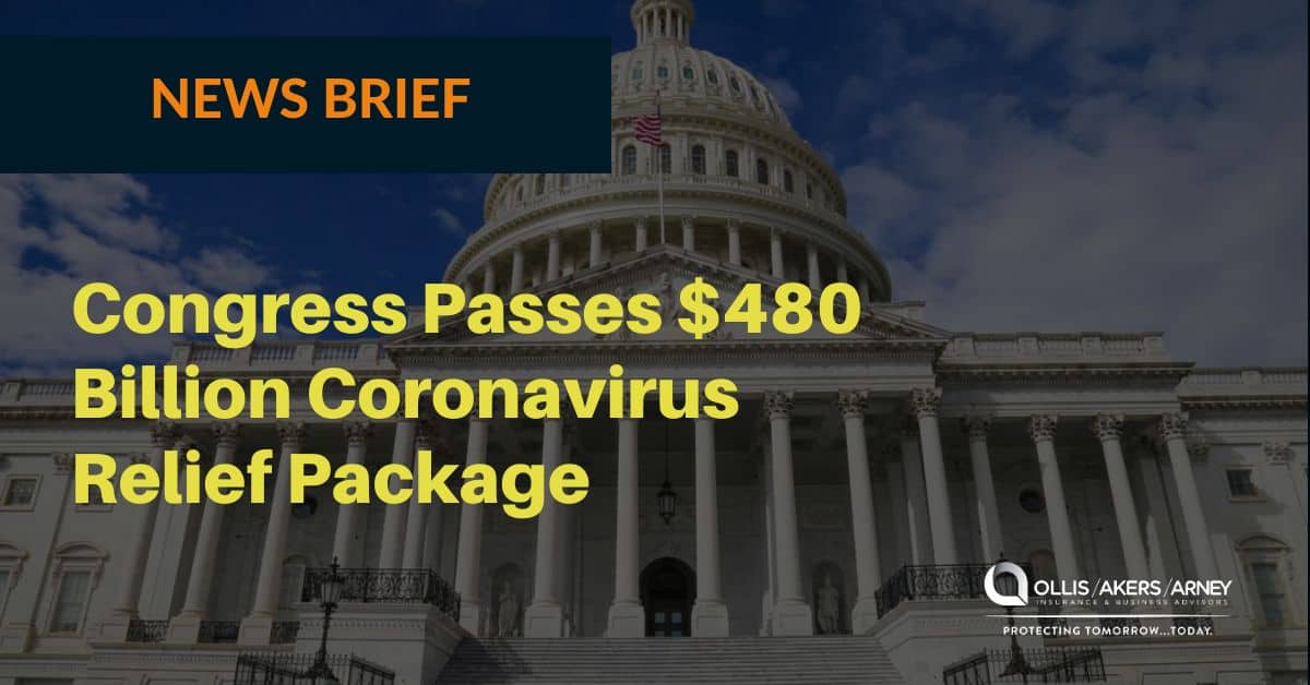 Congress Passes $480 Billion Coronavirus Relief Package | Ollis/Akers ...