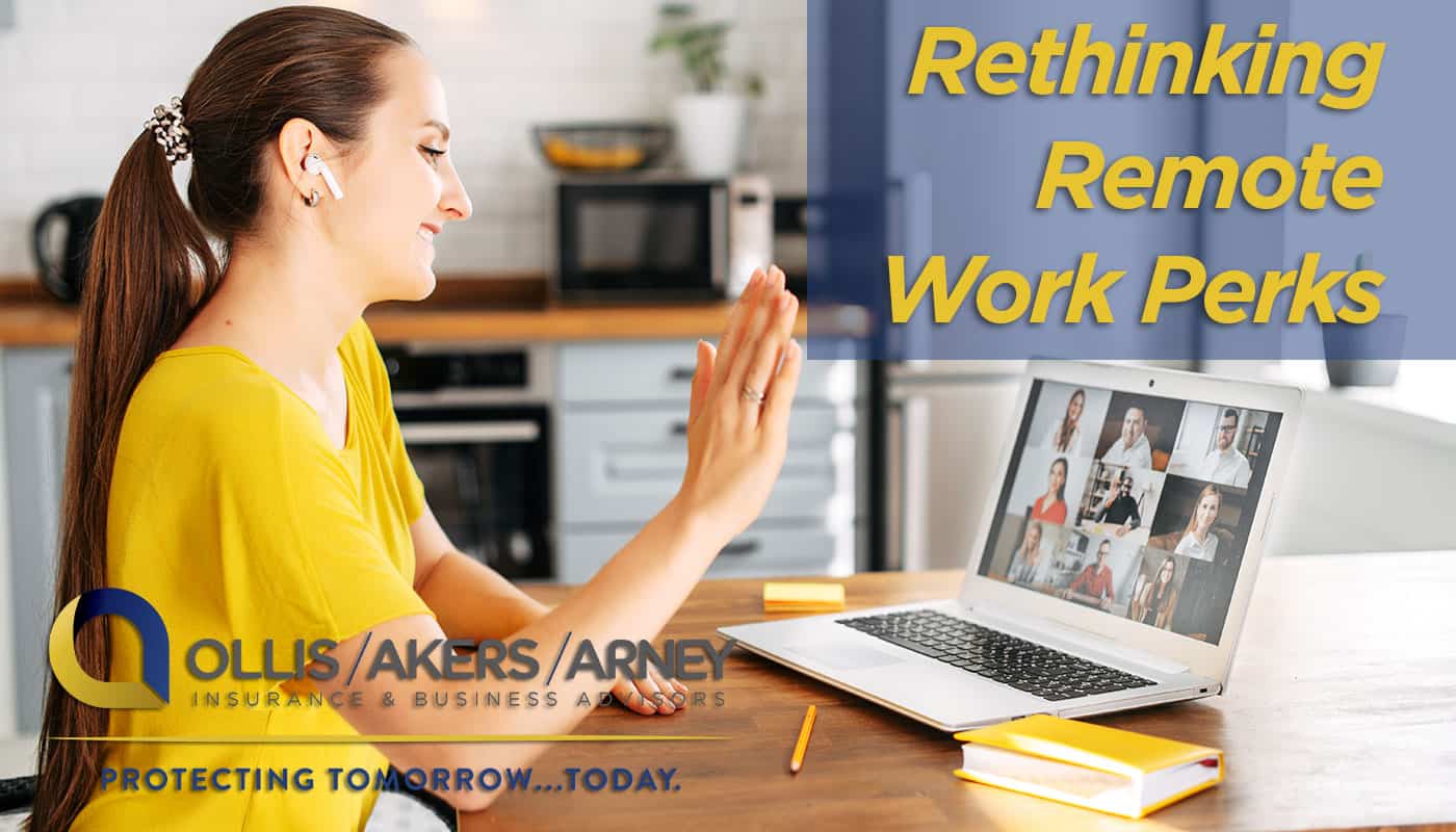 Rethinking Remote Work Perks | Ollis/Akers/Arney Insurance & Business ...