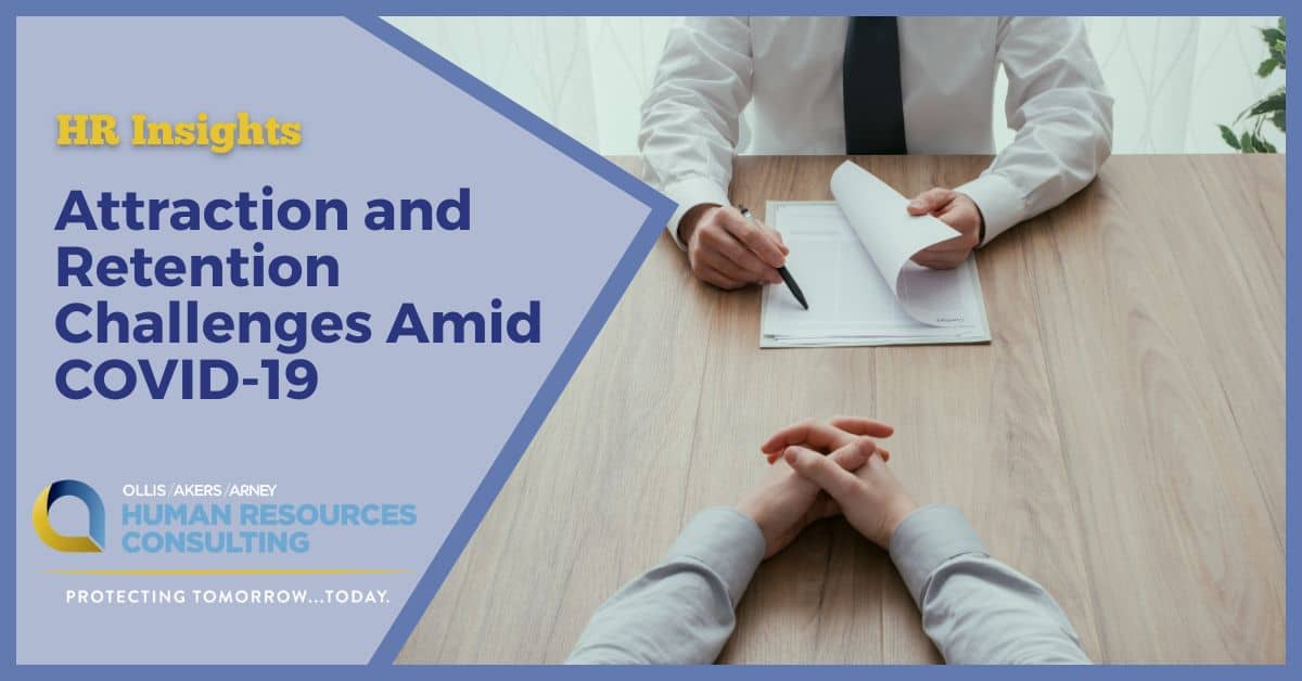 Attraction and Retention Challenges Amid COVID-19 | Ollis/Akers/Arney ...