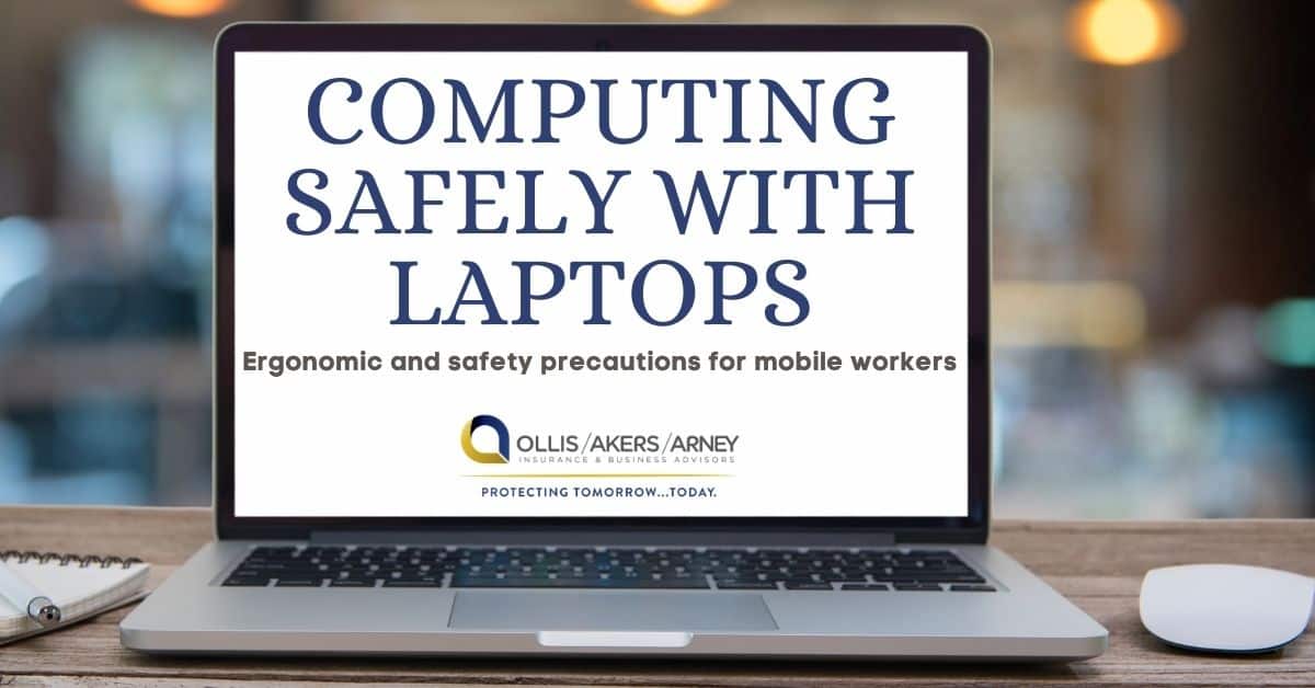 Computing Safely with Laptops | Ollis/Akers/Arney Insurance & Business ...
