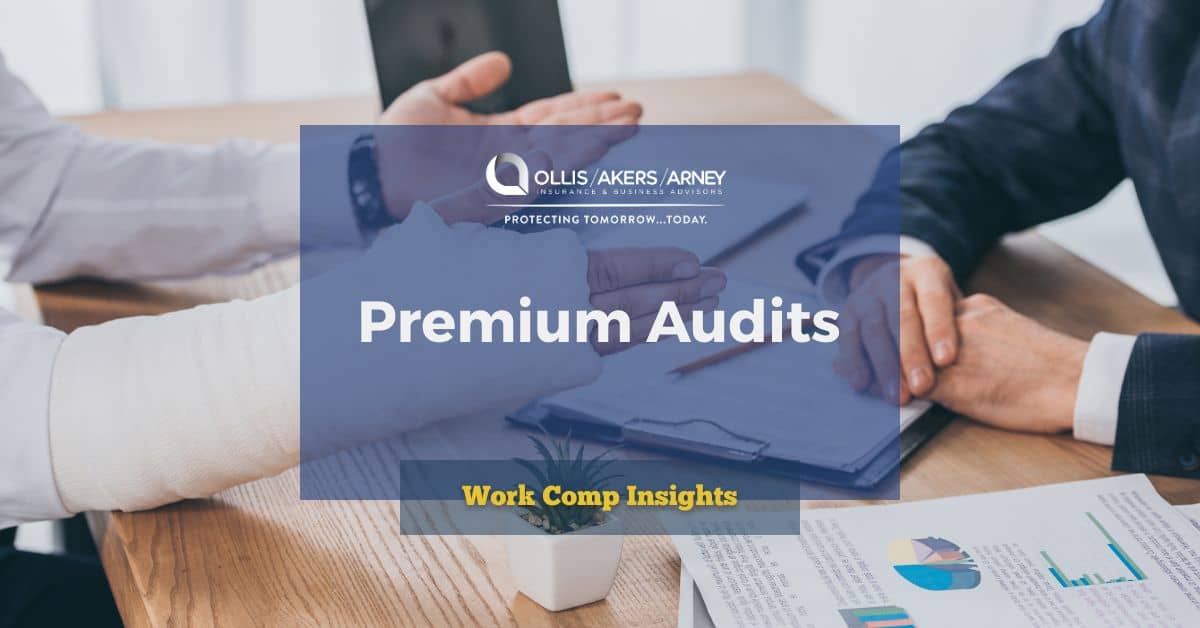 Work Comp Insights - Premium Audits | Ollis/Akers/Arney Insurance ...