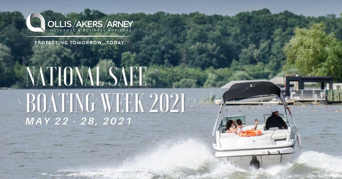 National Safe Boating Week 2021 | Ollis/Akers/Arney Insurance ...