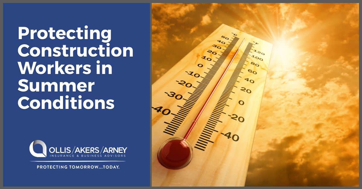 Protecting Construction Workers in Summer Conditions | Ollis/Akers ...