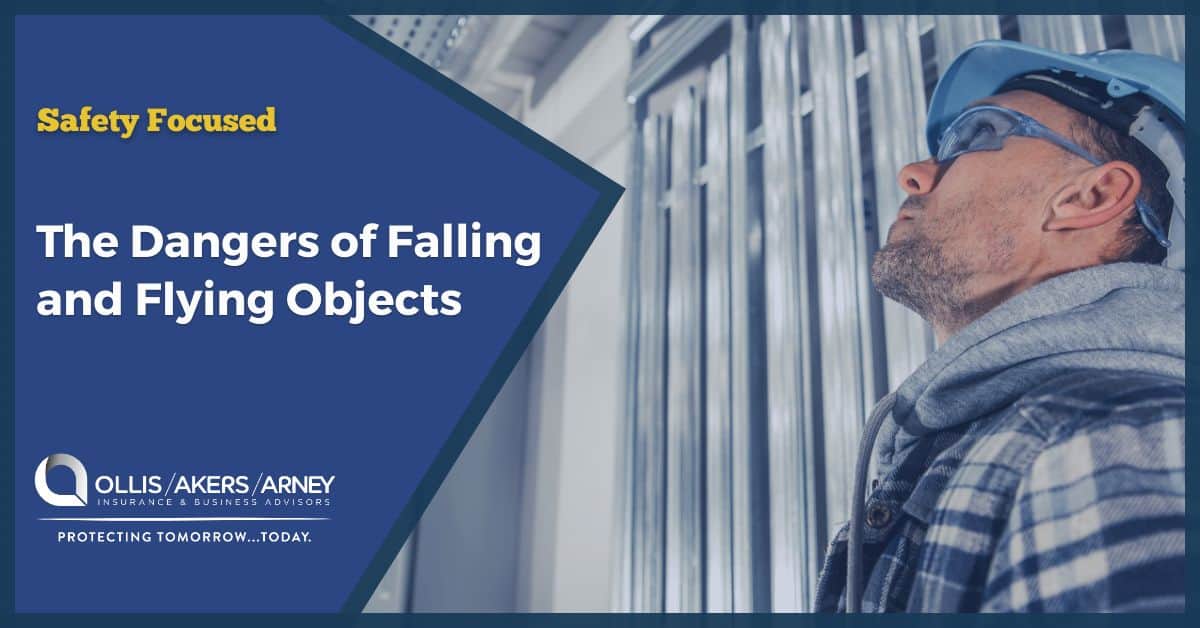 The Dangers of Falling and Flying Objects | Ollis/Akers/Arney Insurance ...
