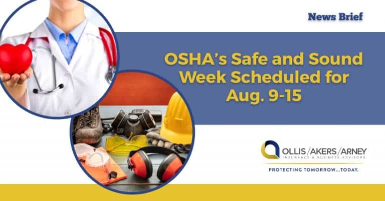 OSHA’s Safe and Sound Week Scheduled for Aug. 9-15 | Ollis/Akers/Arney ...