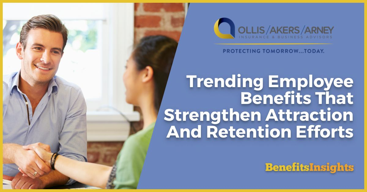 Trending Employee Benefits That Strengthen Attraction And Retention ... Trending Employee Benefits That Strengthen Attraction And Retention ...