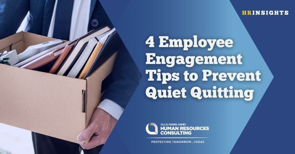 4 Employee Engagement Tips To Prevent Quiet Quitting Ollis Akers