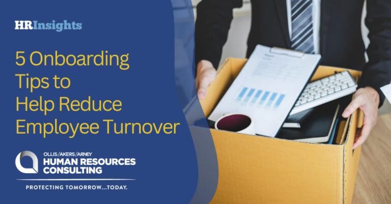 5 Onboarding Tips to Help Reduce Employee Turnover | Ollis/Akers/Arney ...