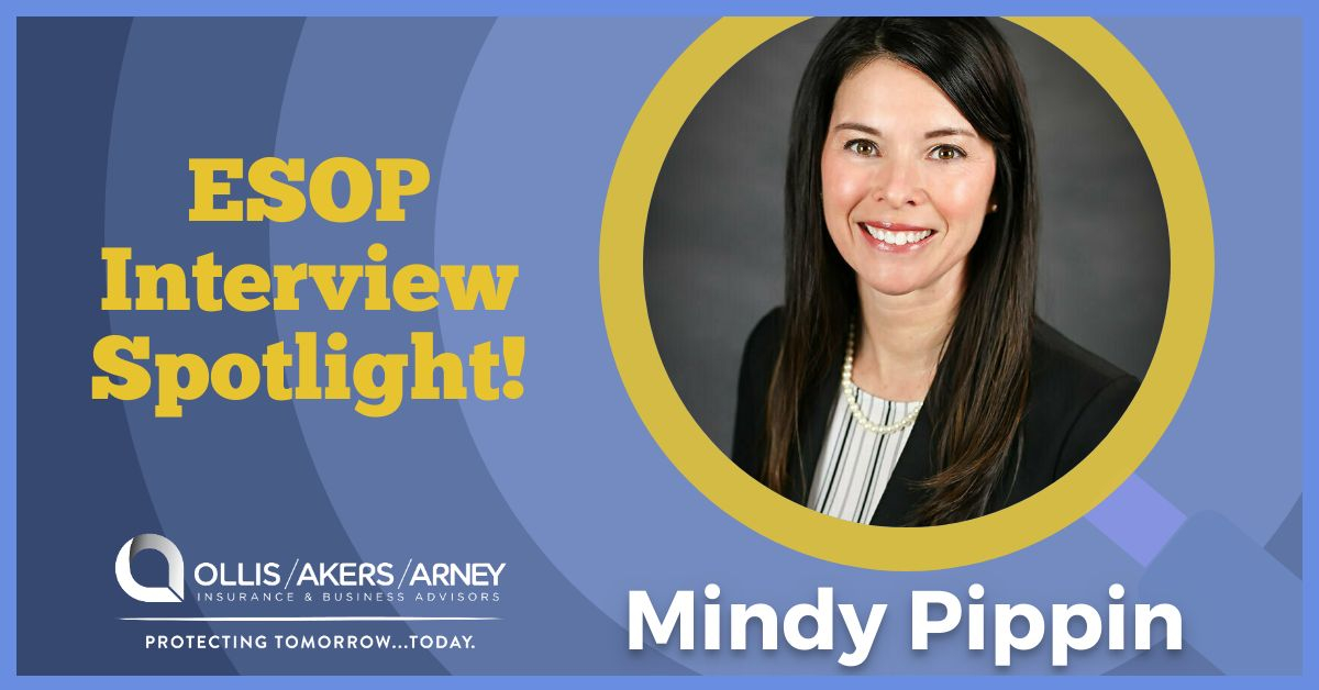 ESOP Interview Spotlight - Mindy Pippin | Ollis/Akers/Arney Insurance ...