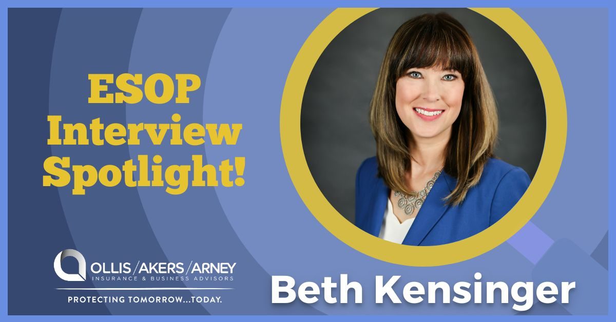 Beth Kensinger- ESOP Interview Spotlight | Ollis/Akers/Arney Insurance ...