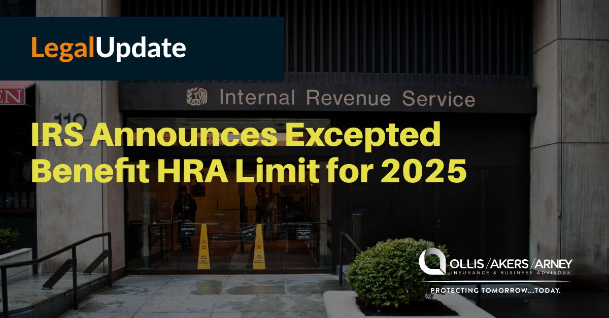 IRS Announces Excepted Benefit HRA Limit for 2025 | Ollis/Akers/Arney ...