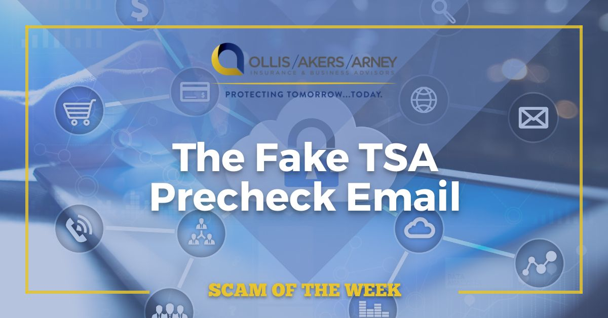 SCAM OF THE WEEK: The Fake TSA Precheck Email | Ollis/Akers/Arney ...