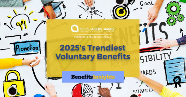 2025’s Trendiest Voluntary Benefits | Ollis/Akers/Arney Insurance ...