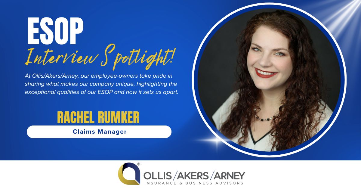 Rachel Rumker – ESOP Interview Spotlight! | Ollis/Akers/Arney Insurance ...
