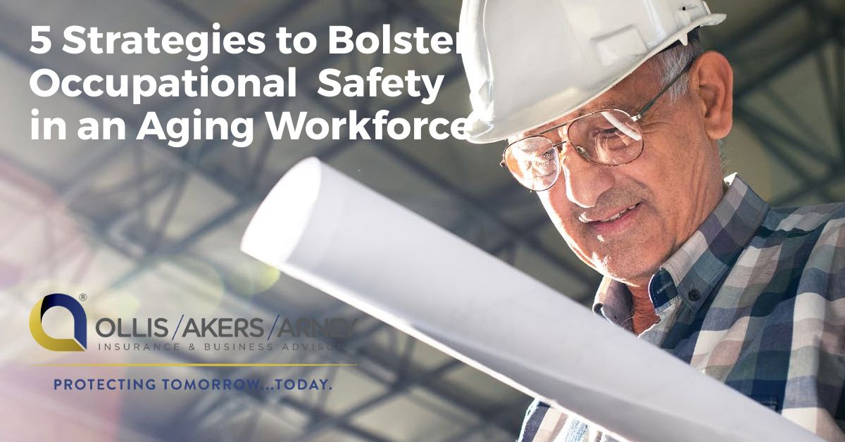 5 Strategies to Bolster Occupational Safety in an Aging Workforce ...