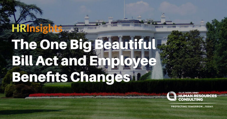 The One Big Beautiful Bill Act and Employee Benefits Changes | Ollis ...