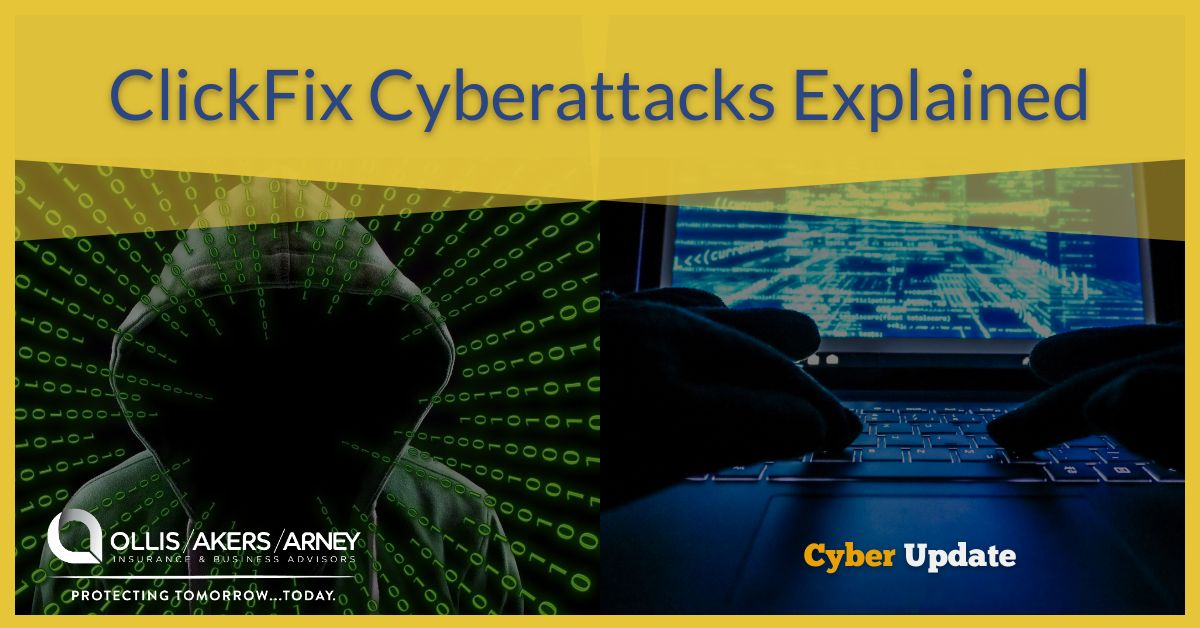 ClickFix Cyberattacks Explained | Ollis/Akers/Arney Insurance ...